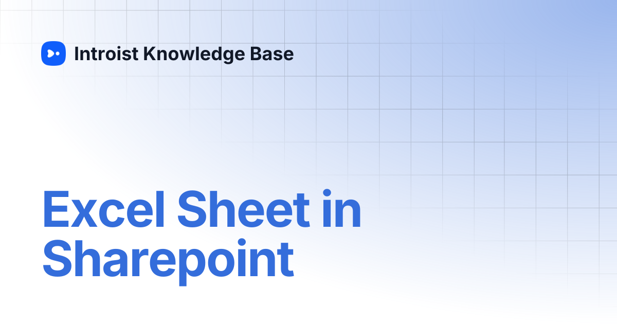Excel Sheet in Sharepoint | Introist Knowledge Base